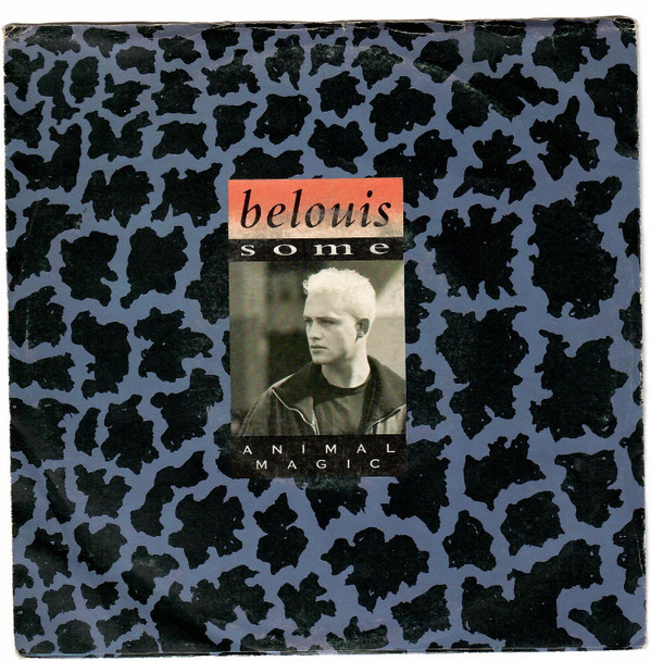 Belouis Some | Animal Magic | Vinyl (7", Single, 45 RPM) | VinylHeaven ...