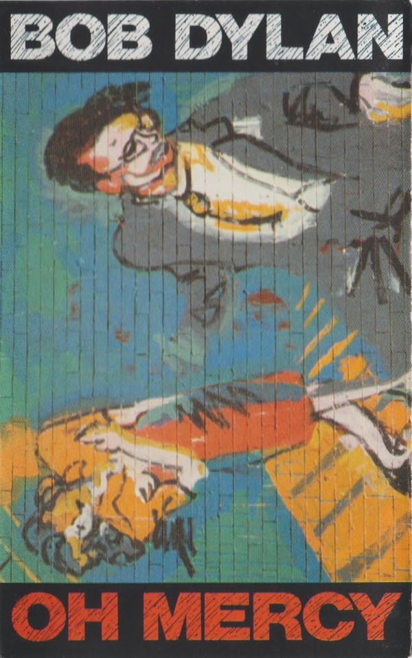 Bob Dylan Oh Mercy